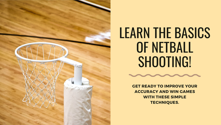 Netball Shooting Techniques for Beginners – SB Netball